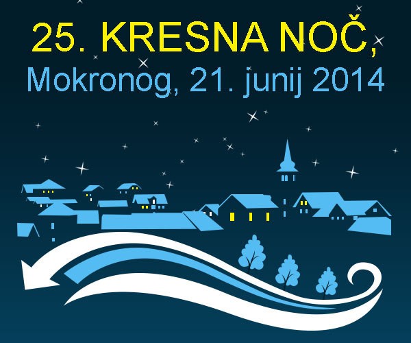 25. KRESNA NOČ V MOKRONOGU | Občina Mokronog-Trebelno | MojaObčina.si