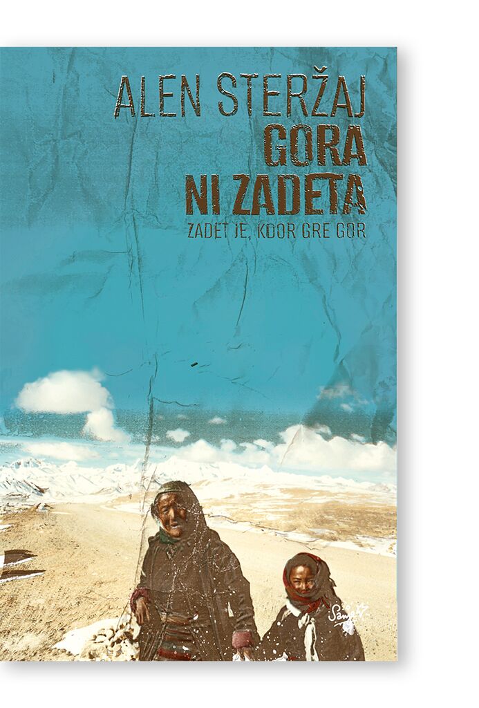 Gora ni zadeta: zadet je, kdor gre gor - dogodki v občini Tržič ...