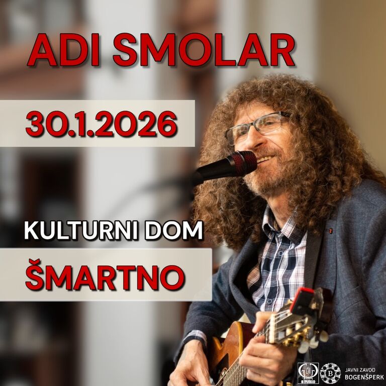 ADI SMOLAR - KONCERT - dogodki v občini Šmartno pri Litiji | MojaObčina.si