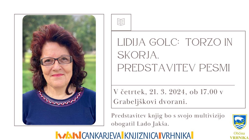 Lidija Golc: Torzo in Skorje, predstavitev pesmi - dogodki v občini Vrhnika | MojaObčina.si